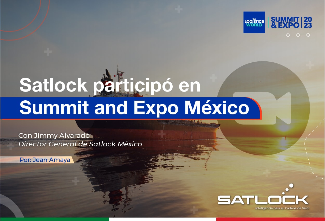 Satlock participó en Summit and Expo México - Satlock